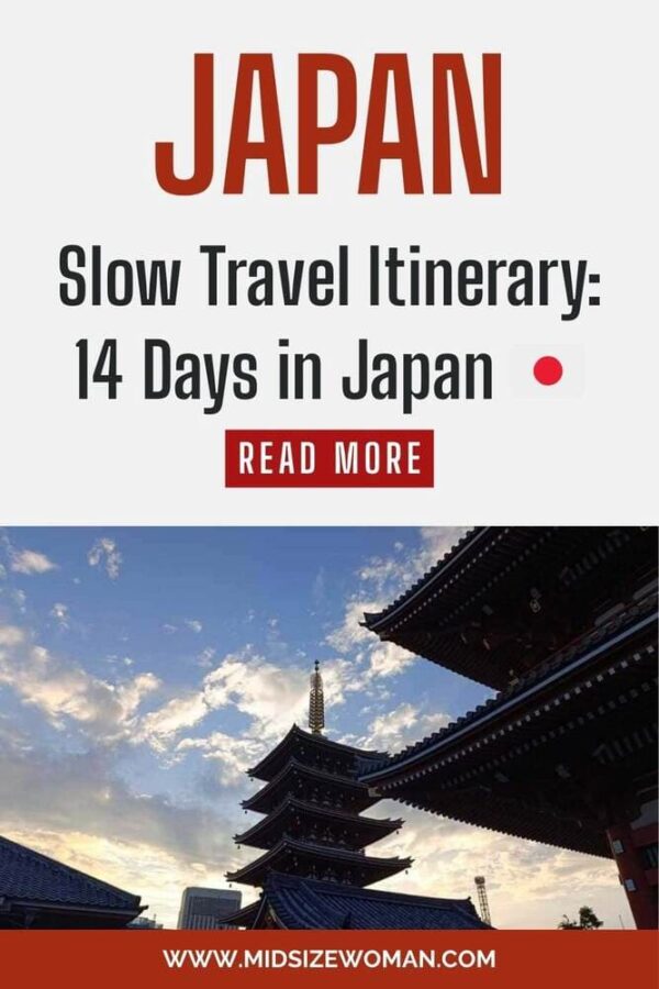 2 Week Japan Itinerary (Slow Travel Route) - Midsize Woman